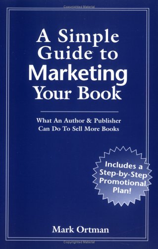 Amazon.com: A Simple Guide to Marketing Your Book: 9780963469946 ...
