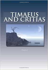 Timaeus and Critias: ., Plato: 9781442181168: Amazon.com: Books