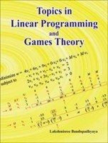 Topics in Linear Programmed and Games Theory: Bandopadhyay, Lakshmisree ...