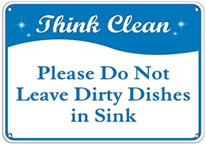 Think Clean Please Do Not Leave Dirty Dishes in Sink Aluminum Metal ...