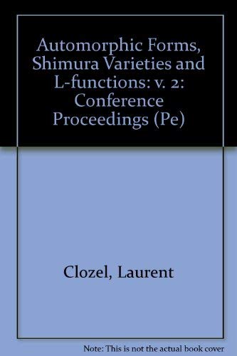 Amazon.com: Automorphic Forms, Shimura Varieties and L-Functions: Proceedings of a Conference ...