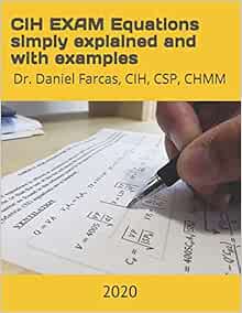 CIH EXAM Equations simply explained and with examples: Farcas, Dr ...