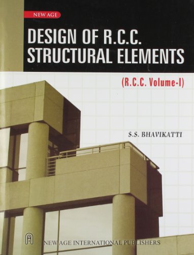 Design of R.C.C. Structural Elements: vol.1: Bhavikatti, S. S ...