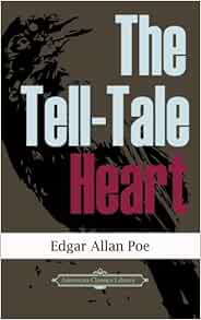The Tell-Tale Heart: Poe, Edgar Allan: 9781484895009: Amazon.com: Books