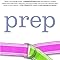 Prep: A Novel: Sittenfeld, Curtis: 9781400062317: Amazon.com: Books