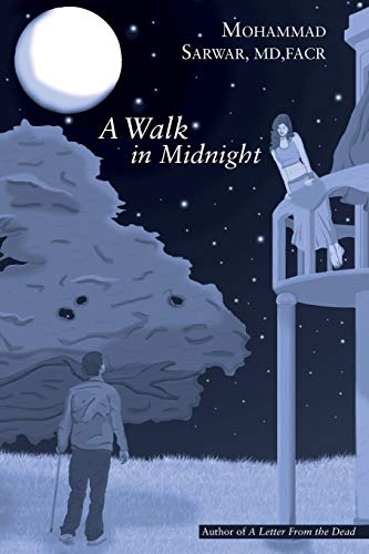 Amazon.com: A Walk in Midnight: 9781489713445: Sarwar, Mohammad: Books