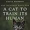 One Hundred Ways for A Cat To Train Its Human: Amazon.co.uk: Haddon ...