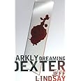 Amazon.com: Darkly Dreaming Dexter: A Novel: 9780385511230: Lindsay ...