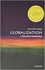 Globalization: A Very Short Introduction: Steger, Manfred B ...