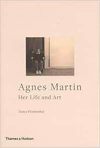 Agnes Martin: Her Life and Art: Nancy Princenthal: 9780500093900 ...