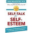 Self-Talk for Self-Esteem: Helmstetter, Shad: 9781734498240: Amazon.com ...