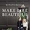 Make Life Beautiful: McGee, Syd, McGee, Shea: 9780785233879: Amazon.com ...