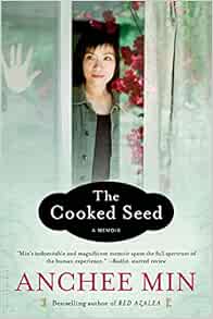 Amazon.com: The Cooked Seed: A Memoir: 9781608194230: Min, Anchee: Books