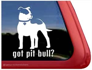 Amazon.com: Got Pit Bull? ~ Pit Bull Vinyl Window Auto Decal Sticker ...