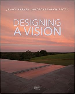 Designing a Vision: Janice Parker Landscape Architects: RLA, Janice ...