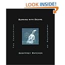 Burning with Desire: The Conception of Photography: Geoffrey Batchen ...