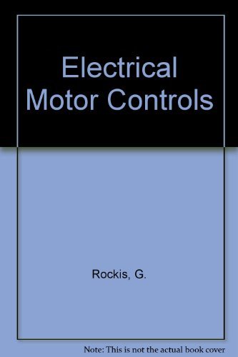 Electrical Motor Controls: Rockis, Gary, Mazur, Glen: 9780826916600 ...
