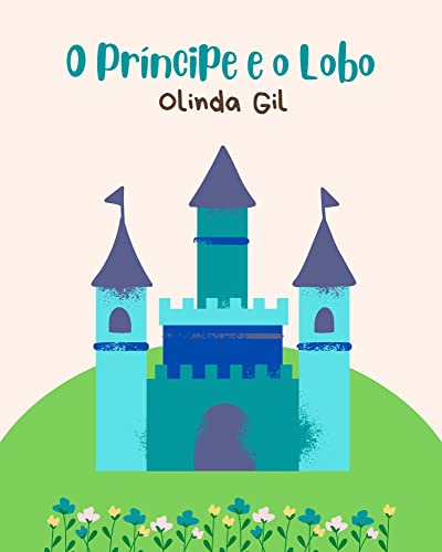 O Príncipe e o Lobo - eBook, Resumo, Ler Online e PDF - por Gil, Olinda