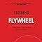 Turning the Flywheel: A Monograph to Accompany Good to Great: Amazon.co ...