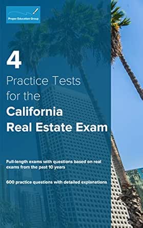 Amazon.com: 4 Practice Tests for the California Real Estate Exam: 600 ...