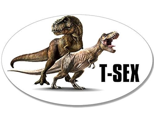 MAGNET 3x5 inch OVAL T-Sex Sticker -funny jurassic dinosaur rude sexy ...