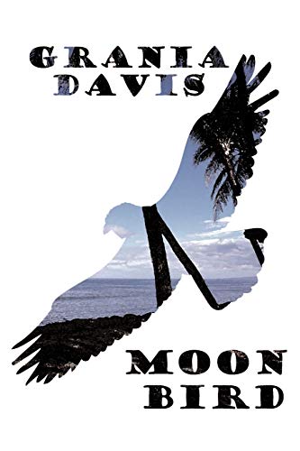 Moonbird: Davis, Grania: 9781587151507: Amazon.com: Books