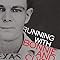 Running With Bonnie and Clyde: The Ten Fast Years of Ralph Fults: John ...