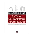 A Visual Dictionary Architecture Second Edition: Ching, Francis D.K ...