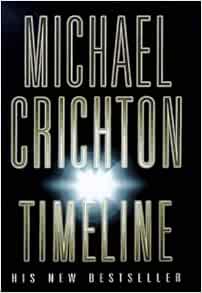 Timeline: CRICHTON, Michael: 9780712678254: Amazon.com: Books