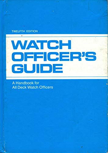 Watch Officer's Guide: A Handbook for All Deck Watch Officers: Lee ...
