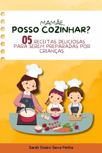 Mamãe Posso Cozinhar? : 05 Receitas Deliciosas Para Serem Preparadas ...