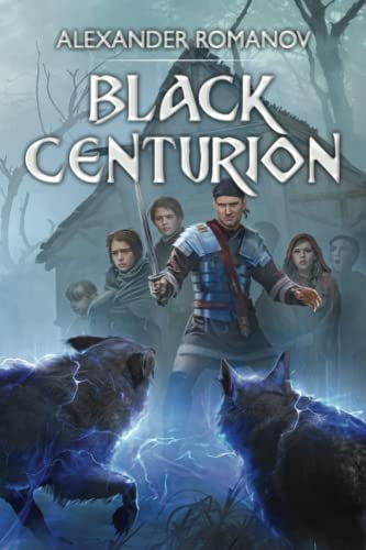 Black Centurion: A LitRPG Novel: Romanov, Alexander: 9788076195592 ...