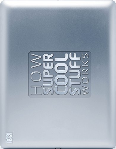 How Super Cool Stuff Works: DK: 9780241228456: Amazon.com: Books