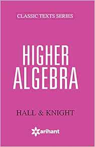 Amazon.com: Higher Algebra (9789351762539): Hall & Knight: Books