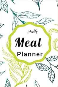 Meal Planner: Weekly Meal Planner with a grocery list (52 Week Meal ...