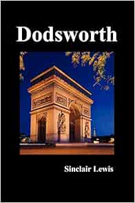 Dodsworth: Lewis, Sinclair: 9781849023498: Amazon.com: Books