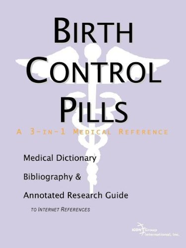 Birth Control Pills - A Medical Dictionary, Bibliography, and Annotated ...