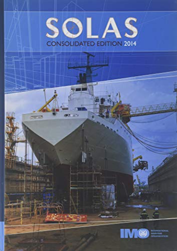 Solas: consolidated text of the International Convention for the Safety ...