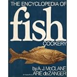 The Encyclopedia of Fish Cookery: McClane, A.J., Photos by Arie ...