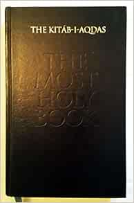 The Kitab-I-Aqdas: The Most Holy Book: Baha'u'llah: 9780853989998 ...