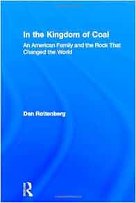 Amazon.com: In the Kingdom of Coal: An American Family and the Rock ...