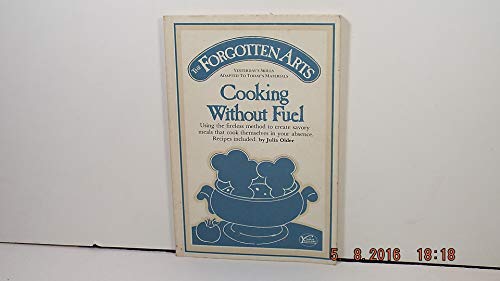 Cooking without fuel: Using the fireless method to create savory meals ...