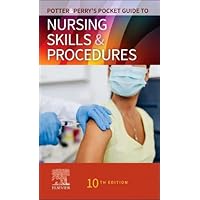 Potter & Perry’s Pocket Guide to Nursing Skills & Procedures (Nursing ...