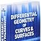 Differential Geometry of Curves and Surfaces: Revised and Updated ...