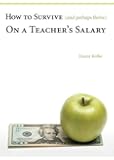 The Wealthy Teacher: Lessons for Prospering on a School Teacher's ...