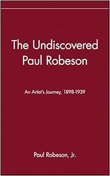 Amazon.com: The Undiscovered Paul Robeson , An Artist's Journey, 1898 ...