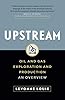 Upstream: Oil and Gas Exploration and Production: An Overview in Saudi ...
