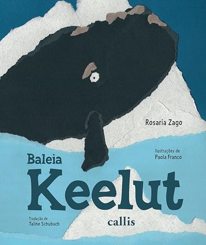 Baleia Keelut - eBook, Resumo, Ler Online e PDF - por Zago, Rosário