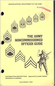 The Army Noncommissioned Officer Guide TC 22-6: Department of the Army: Amazon.com: Books