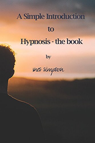 A simple Introduction to Hypnosis: Understanding the world of the Mind ...